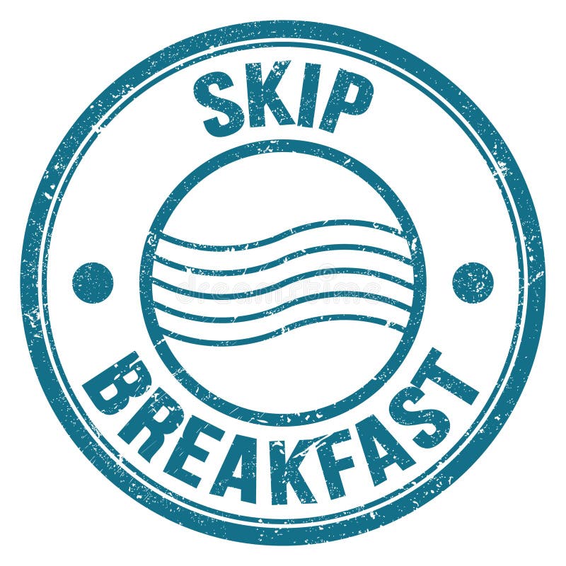SKIP BREAKFAST Text on Blue Round Postal Stamp Sign Stock Illustration ...