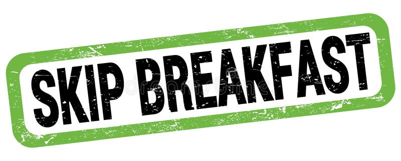 SKIP BREAKFAST Text Written on Green-black Rectangle Stamp Stock ...