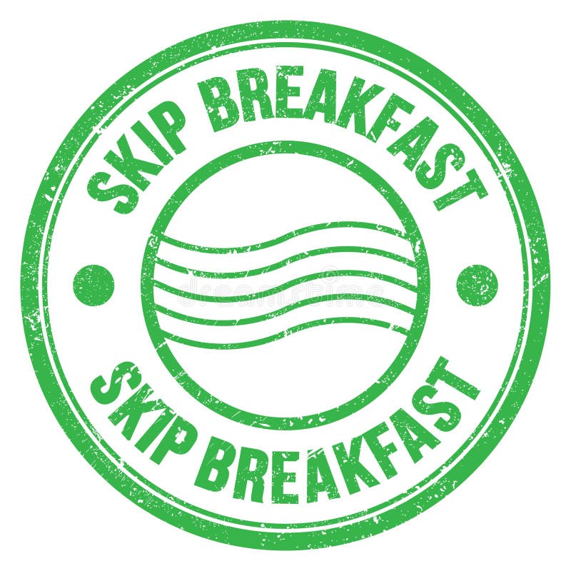 SKIP BREAKFAST Text Written on Green Round Postal Stamp Sign Stock ...