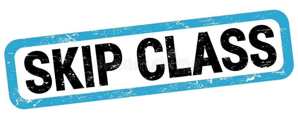 SKIP CLASS Text Written on Blue-black Rectangle Stamp Stock ...