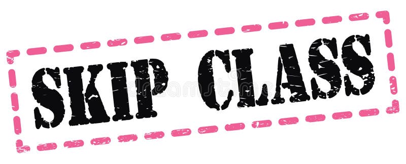 SKIP CLASS Text Written on Pink-black Stamp Sign Stock Illustration ...