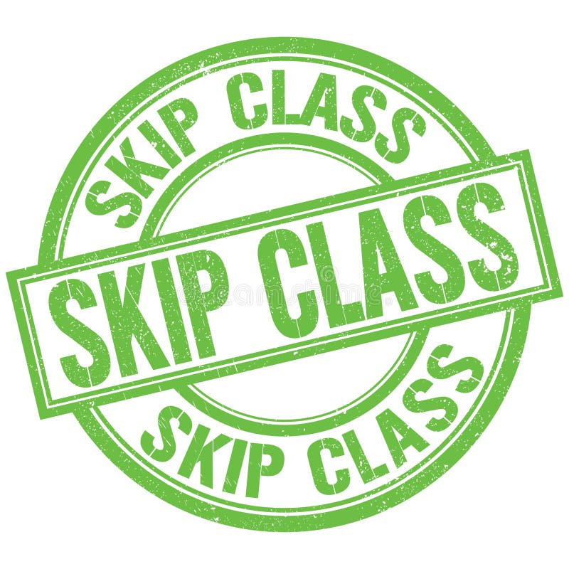SKIP CLASS Written Word on Green Stamp Sign Stock Illustration ...