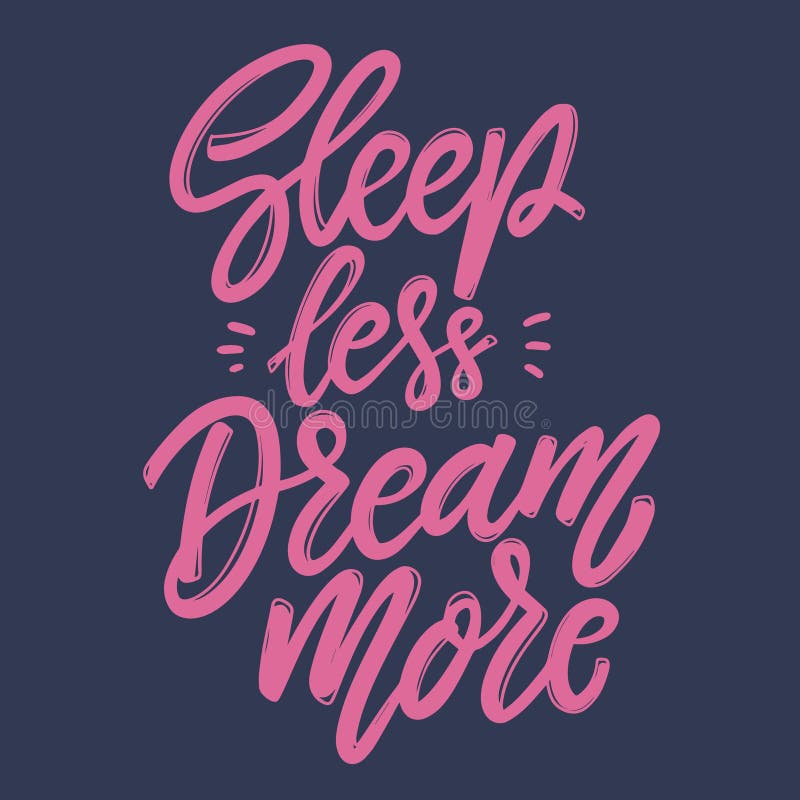 Sleep less Dream More. Lettering Phrase for Postcard, Banner, Flyer ...