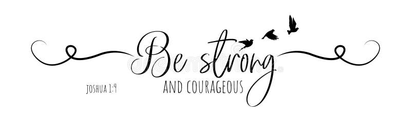 Be Strong Courageous Stock Illustrations 172 Be Strong Courageous