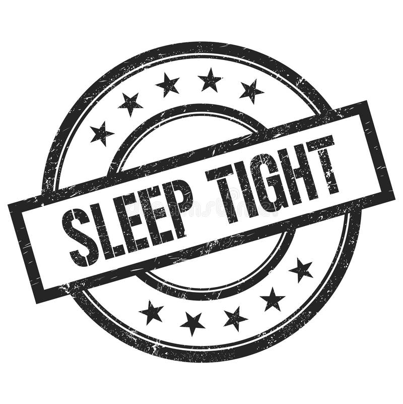 SLEEP TIGHT Text Written on Black Vintage Round Stamp Stock ...