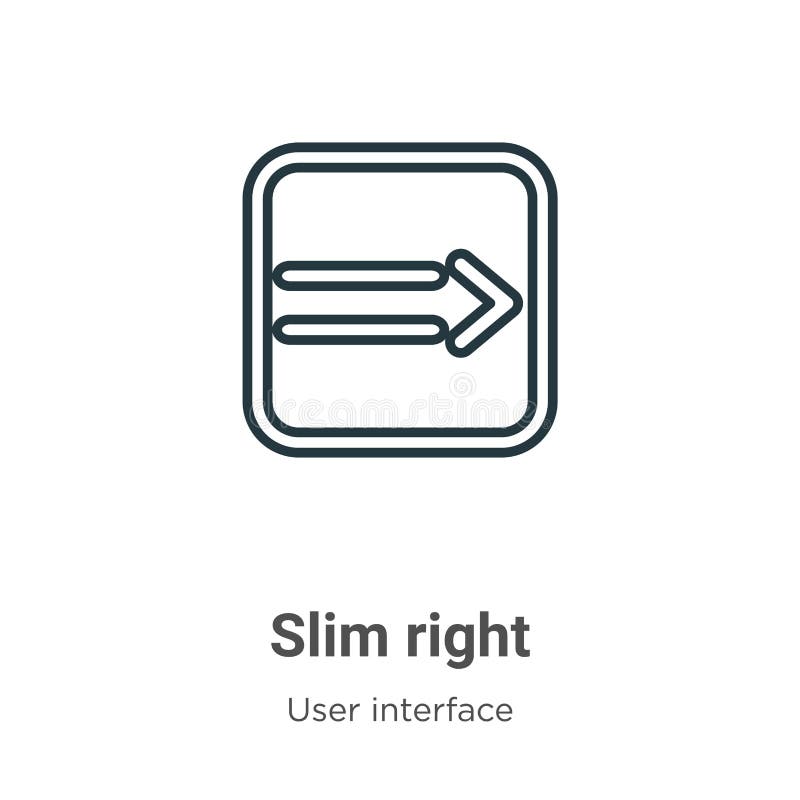 Slim Right Icon in Filled, Thin Line, Outline and Stroke Style. Vector ...
