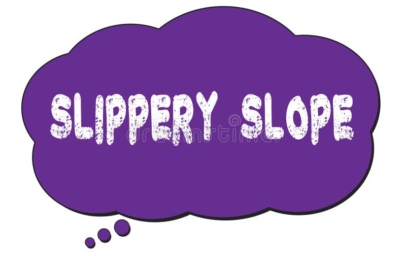 SLIPPERY SLOPE Text Written on a Violet Thought Bubble Stock ...