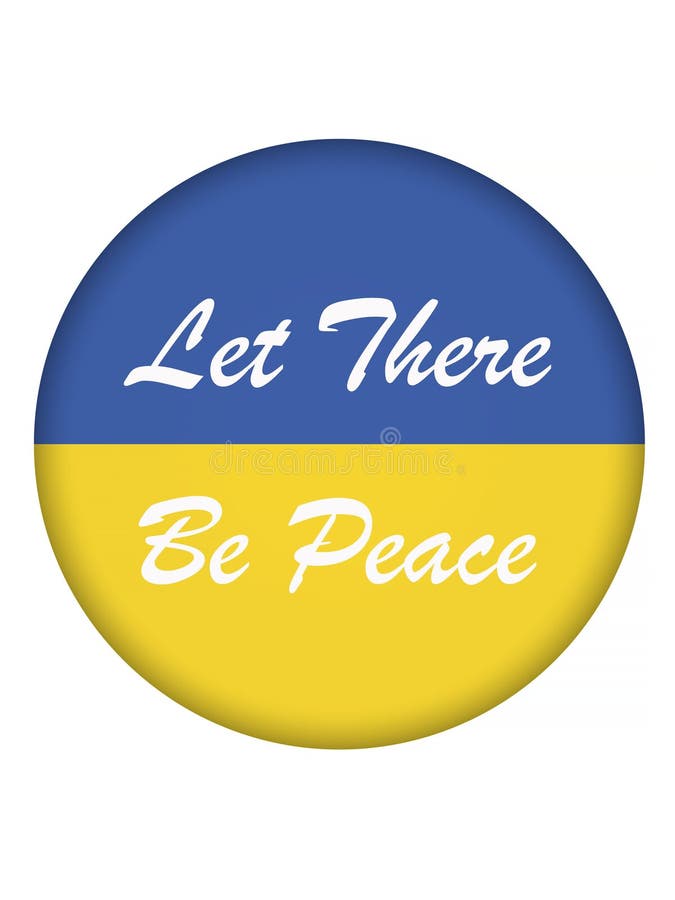 Slogan Let There Be Peace on Round Button with Ukrainian Flag Stock ...