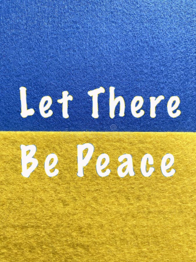 Slogan Let There Be Peace on Ukrainian Flag Stock Photo - Image of word ...