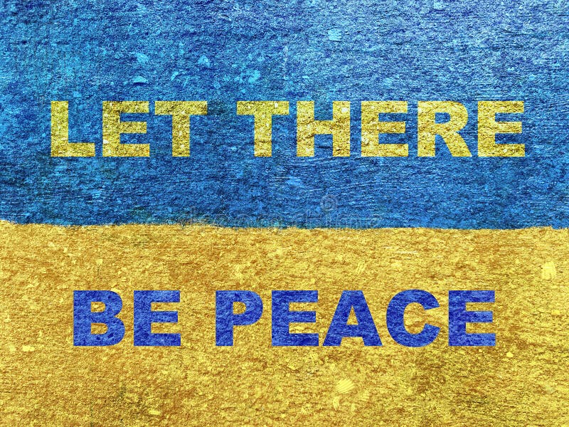 Slogan Let There Be Peace on Ukrainian Flag Stock Photo - Image of ...