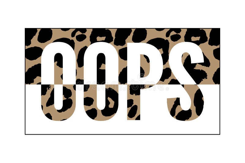 Slogan Oops Phrase Graphic Vector Leopard Print Fashion Lettering Stock ...