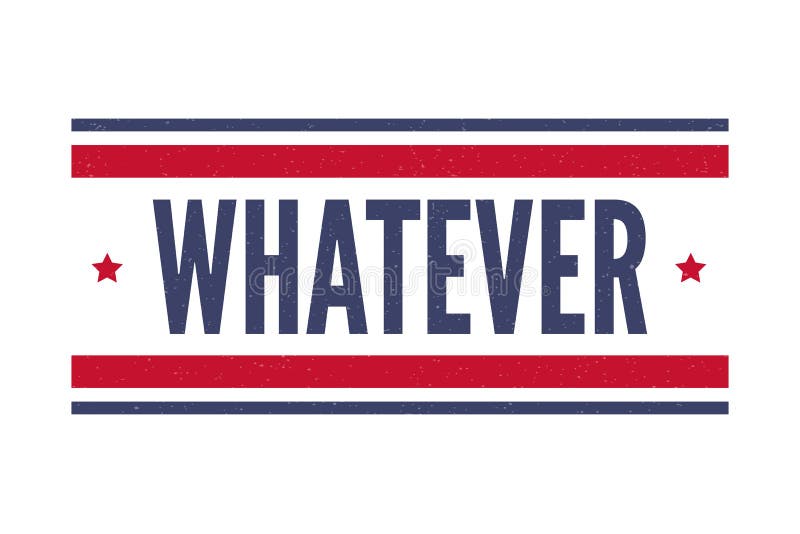 Slogan Whatever Phrase Graphic Vector Print Fashion Lettering ...