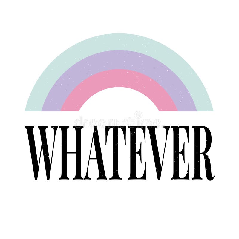 Slogan Whatever Phrase Graphic Vector Print Fashion Lettering ...
