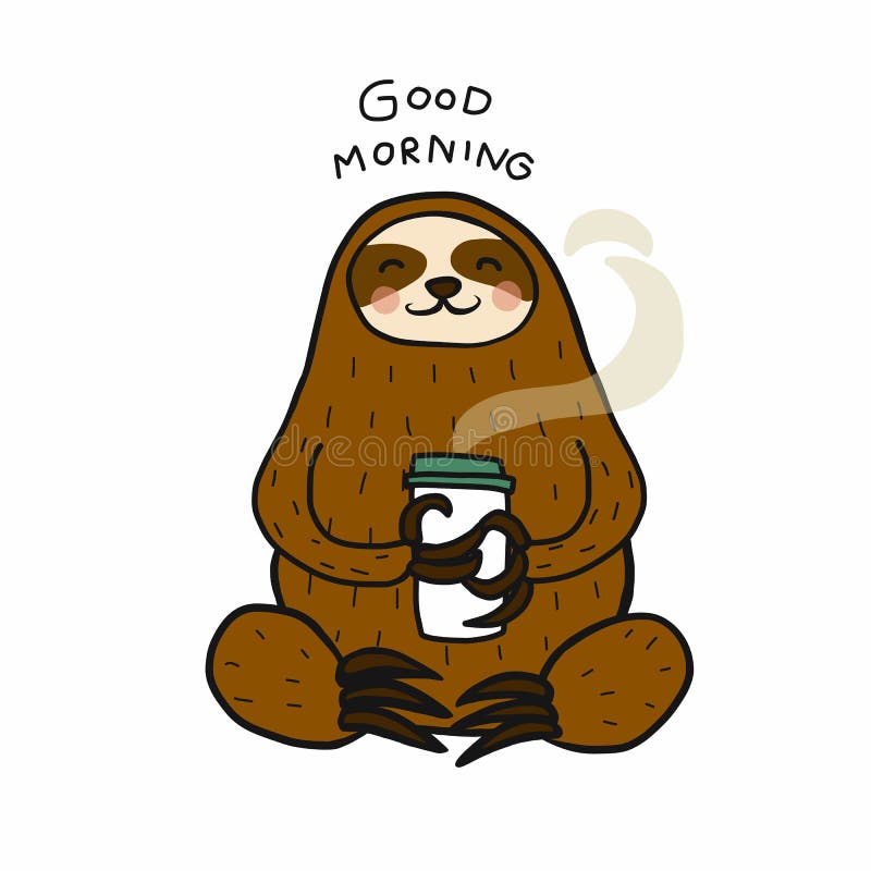 Sloth Good Morning with Hot Coffee Cup Cartoon Illustration Stock ...