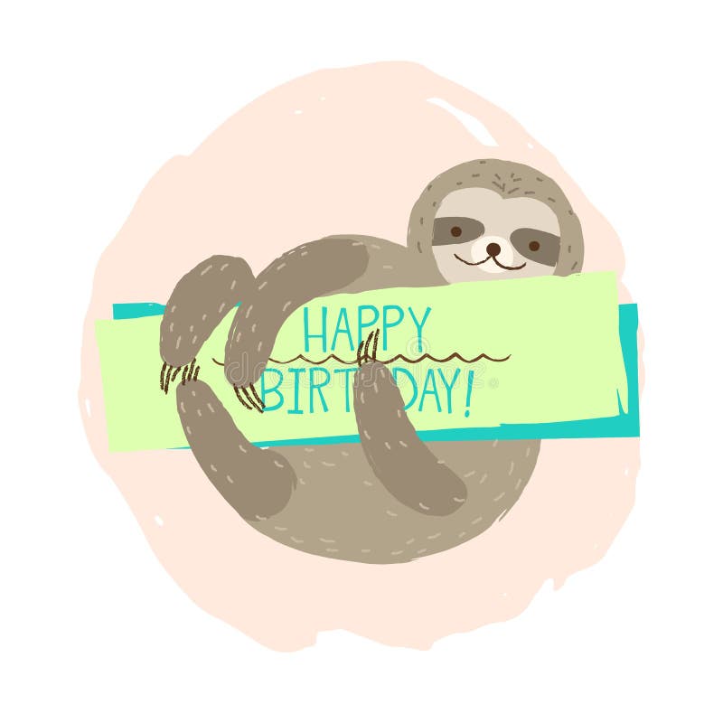 Sloth Birthday Stock Illustrations – 1,586 Sloth Birthday Stock ...