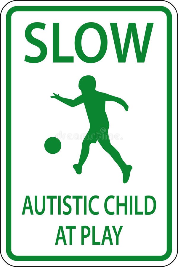 Slow Autistic Child at Play Sign on White Background Stock Vector ...
