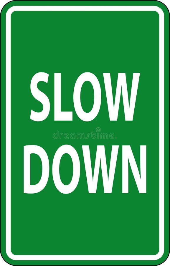 Slow Down Sign on White Background Stock Vector - Illustration of ...