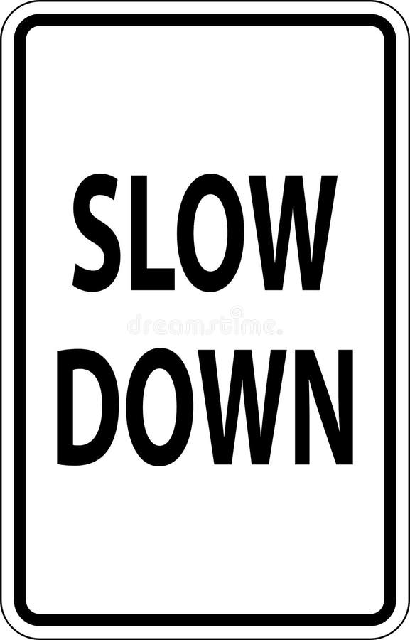 Slow Down Sign on White Background Stock Vector - Illustration of drive ...