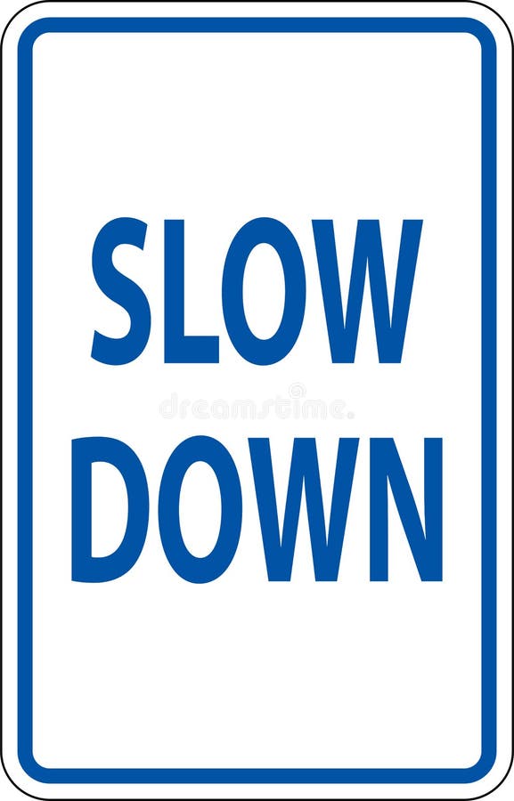 Slow Down Sign on White Background Stock Vector - Illustration of ...