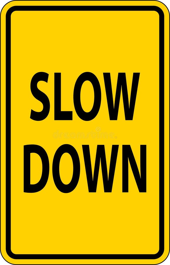 Slow Down Sign on White Background Stock Vector - Illustration of drive ...