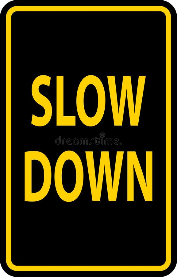 Slow Down Sign on White Background Stock Vector - Illustration of drive ...
