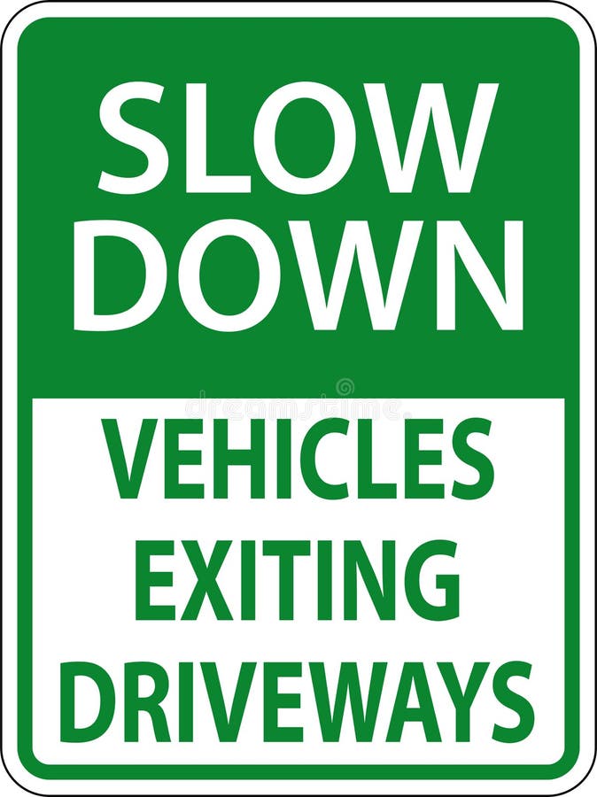 Slow Down Vehicles Exiting Driveways Sign on White Background Stock ...