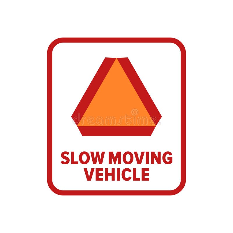 Slow Moving Vehicle Triangle Stock Illustrations – 3 Slow Moving ...