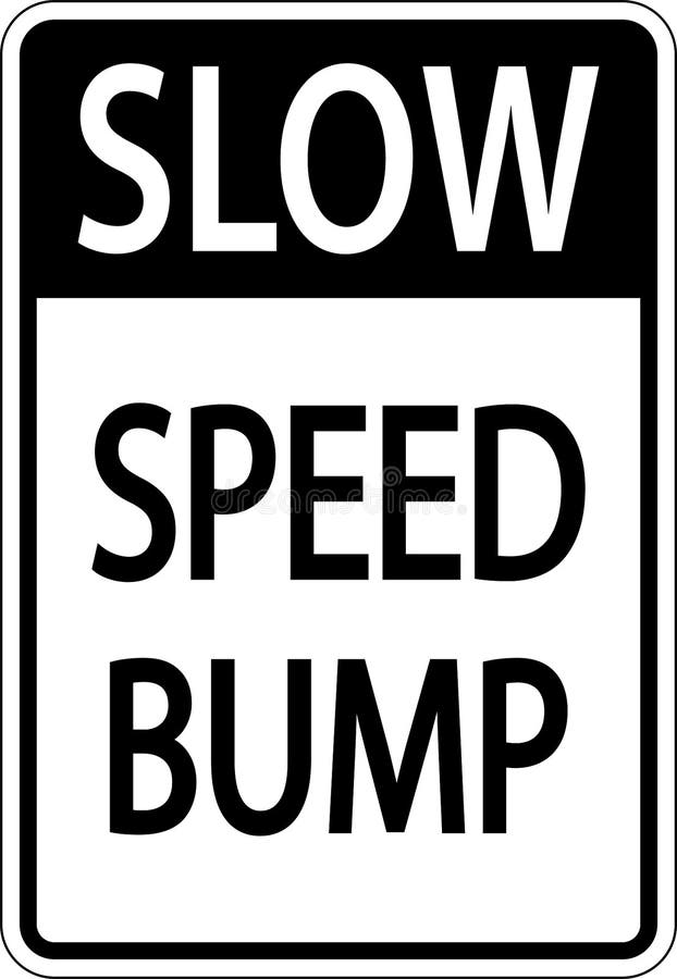 Slow Speed Bump Sign on White Background Stock Vector - Illustration of ...