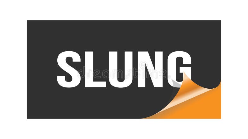SLUNG Text Written on Black Orange Sticker Stock Photo - Image of slung ...