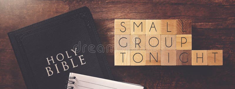 Small Group Tonight in Block Letters on a Wooden Table with a Holy ...
