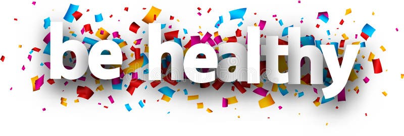Small Letters Be Healthy Sign Over Confetti Stock Vector - Illustration ...