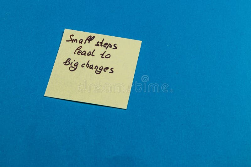 Small Steps Lead To Big Changes Illustrated on a Sticky Note Stock ...