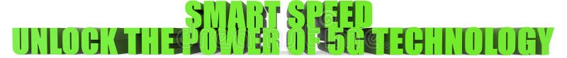 Smart Speed Unlock the Power of 5g Technology, 3d Text Stock ...