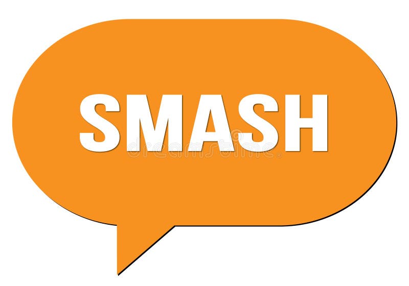 SMASH Text Written in an Orange Speech Bubble Stock Illustration ...