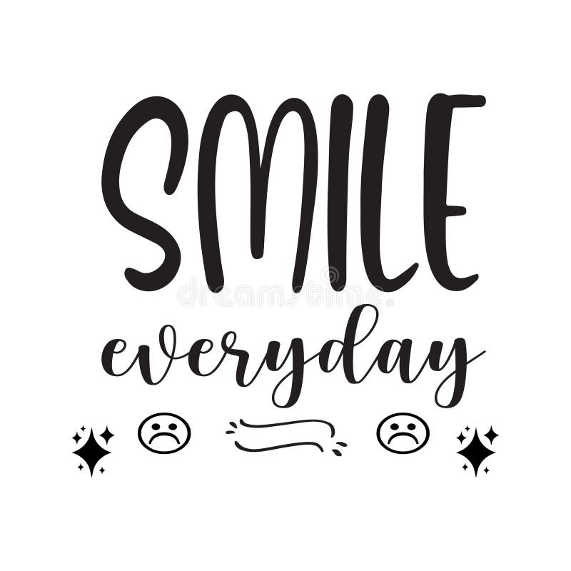 Smile Everyday Black Letter Quote Stock Vector - Illustration of ...