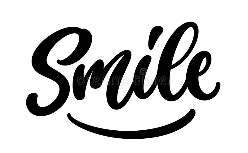 Smile, Hand Drawn Calligraphy. Modern Handwritten Brush Lettering ...