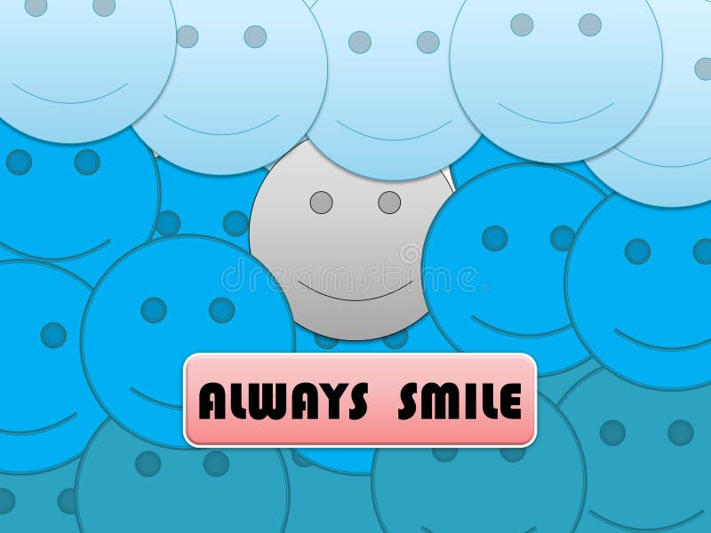 Always SMILE illustration stock illustration. Illustration of ...