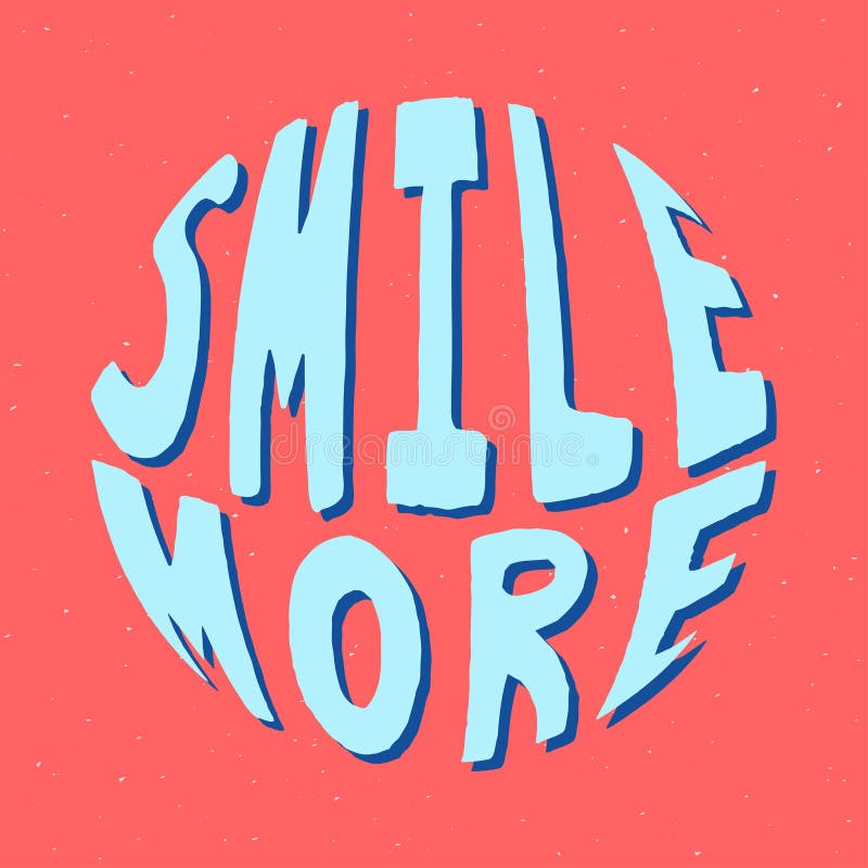 Smile More Hand Lettering in Round Shape Stock Illustration ...