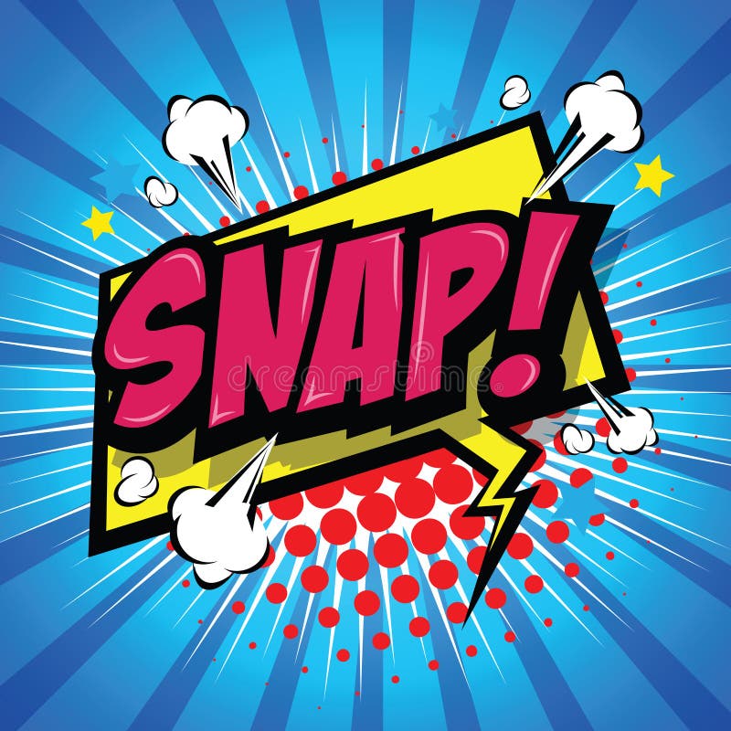 Snap! Comic Speech Bubble, Cartoon. Stock Illustration - Illustration ...