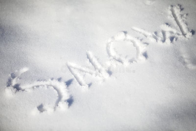 Snow written in the snow stock photo. Image of winter - 84896542