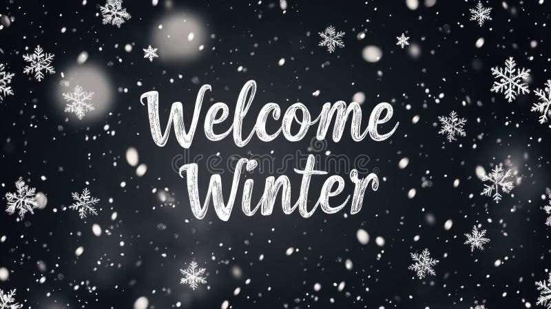 Snowflakes Falling in the Dark with Typography Welcome Winter - Winter ...
