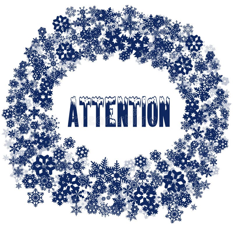 Snowy ATTENTION Text in Snowflake Frame. Stock Illustration ...