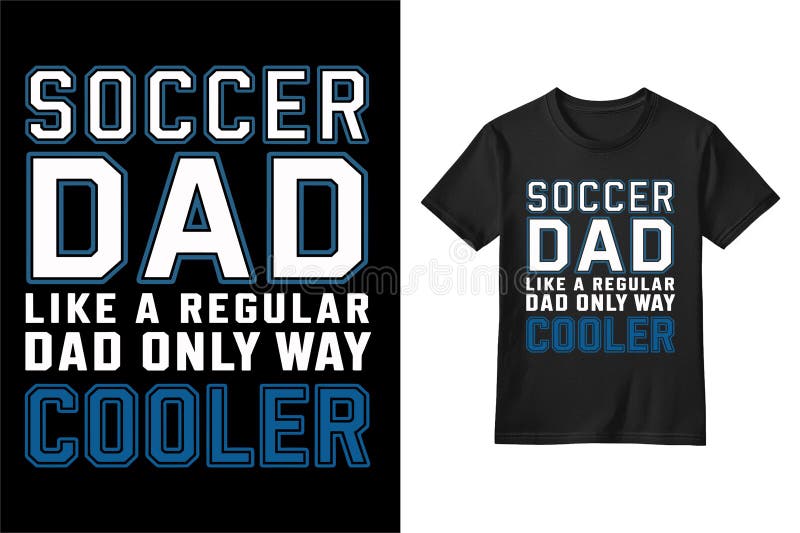 Soccer Dad T-Shirt Typography Design Stock Vector - Illustration of ...