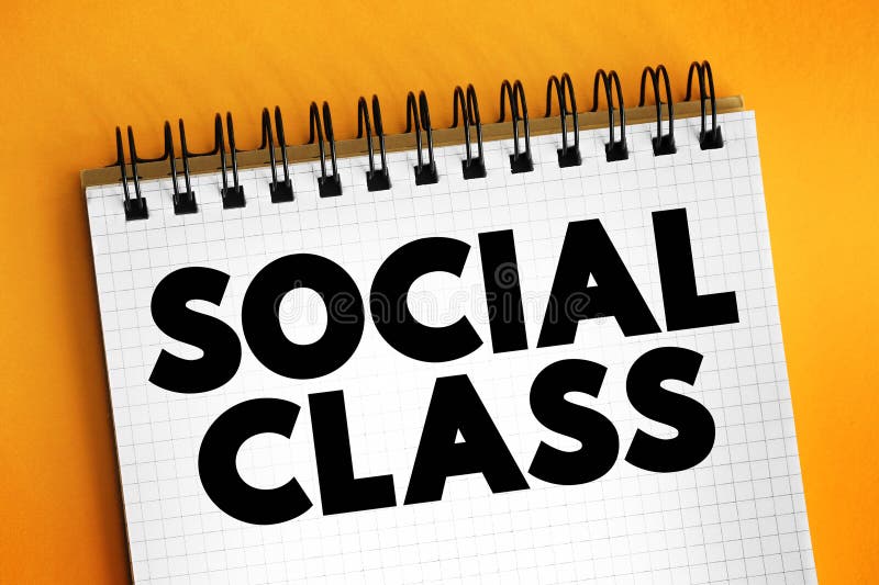 Social Class is a Grouping of People into a Set of Hierarchical Social ...