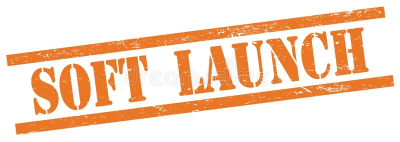 SOFT LAUNCH Text on Orange Grungy Rectangle Stamp Stock Illustration ...