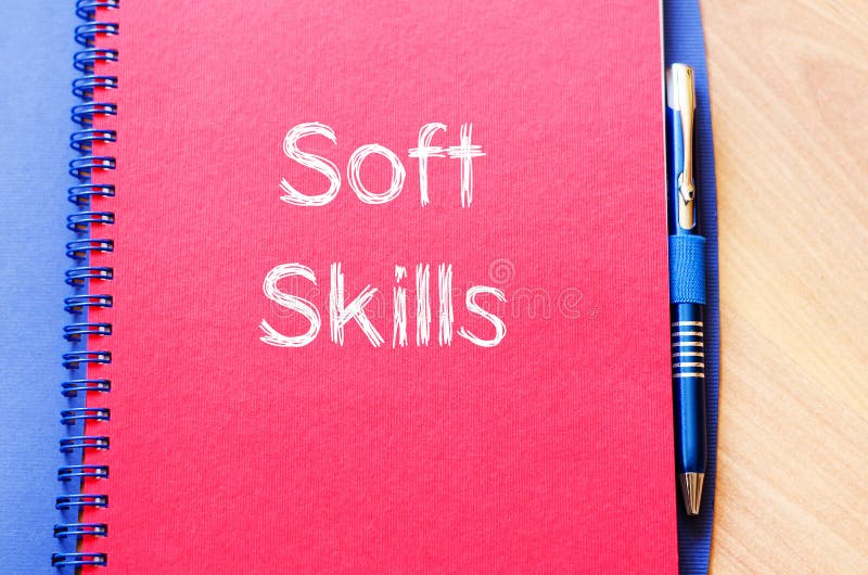 Soft Skills Write on Notebook Stock Photo - Image of competent ...