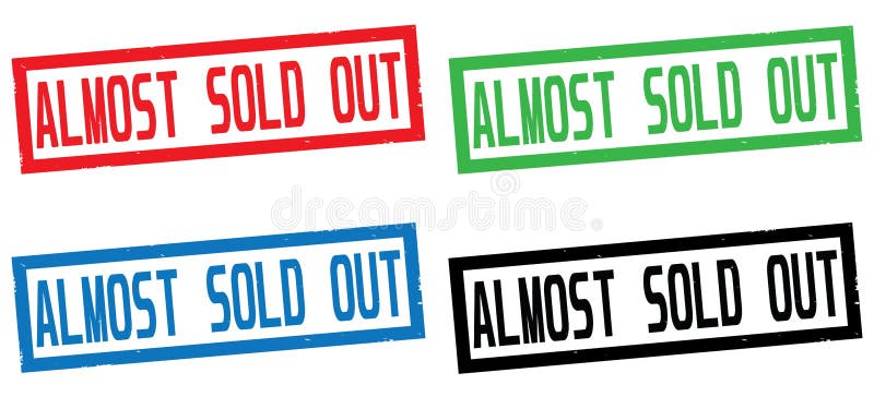 Almost SOLD OUT Text, on Rectangle Border Stamp Sign. Stock ...