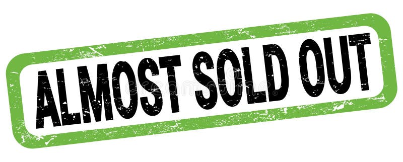 Almost SOLD OUT Text Written on Green-black Rectangle Stamp Stock ...