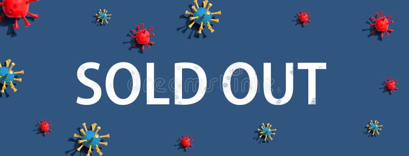 Sold out theme stock photo. Image of coronavirus, pathogen - 177990406