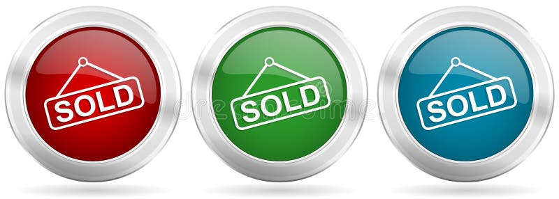 Sold Vector Icon Set. Red, Blue and Green Silver Metallic Web Buttons ...